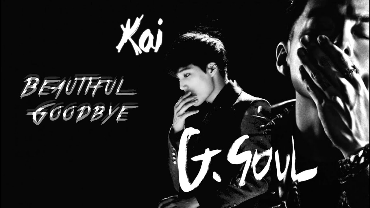 Beautiful Goodbye [Split Audio] - G.Soul // Kai - YouTube