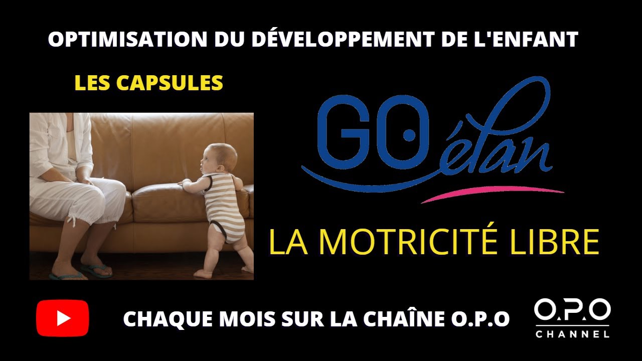 #1 Le développement de l'enfant grâce à la motricité libre (selon Dr ...