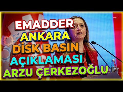 EMADDER Ankara disk basın açıklaması Arzu çerkezoglun dan geldi