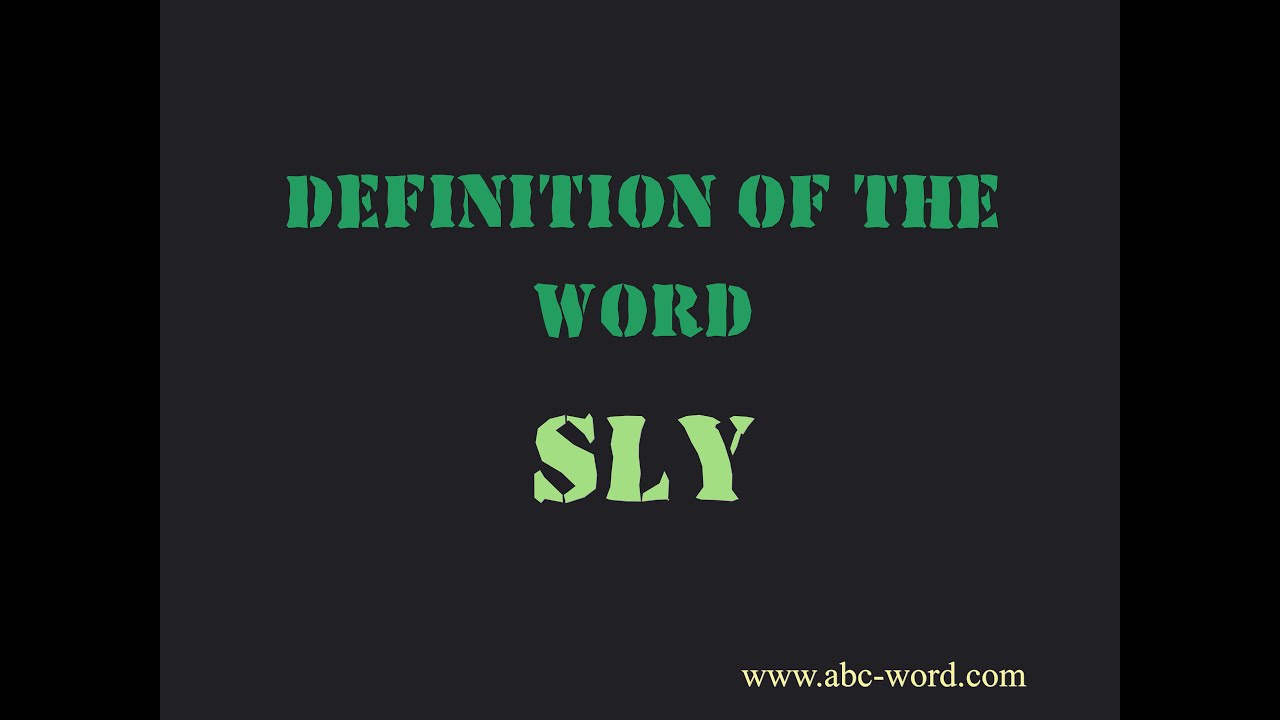 Definition Of The Word Sly YouTube Definition Of The Word Sly YouTube