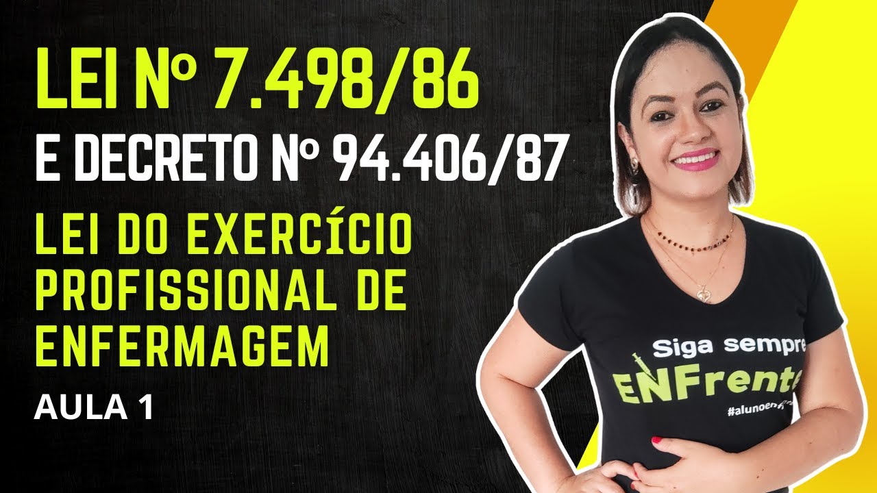 Lei nº 7.498/86 (Lei do Exercício Profissional de Enfermagem) e Decreto ...