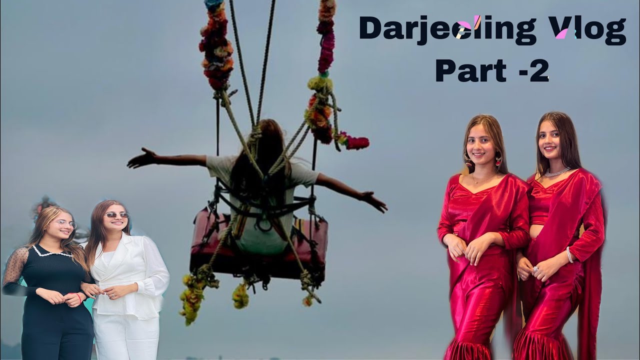 Darjeeling vlog part-2 ||Smarika dhakal||Samarika dhakal ||Jvin and ...