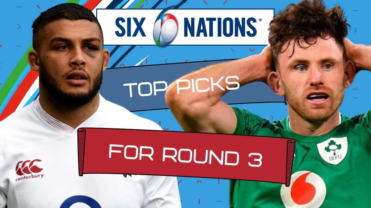 TOP PICKS FOR ROUND 3 | GUINNESS SIX NATIONS FANTASY RUGBY 2023 - YouTube