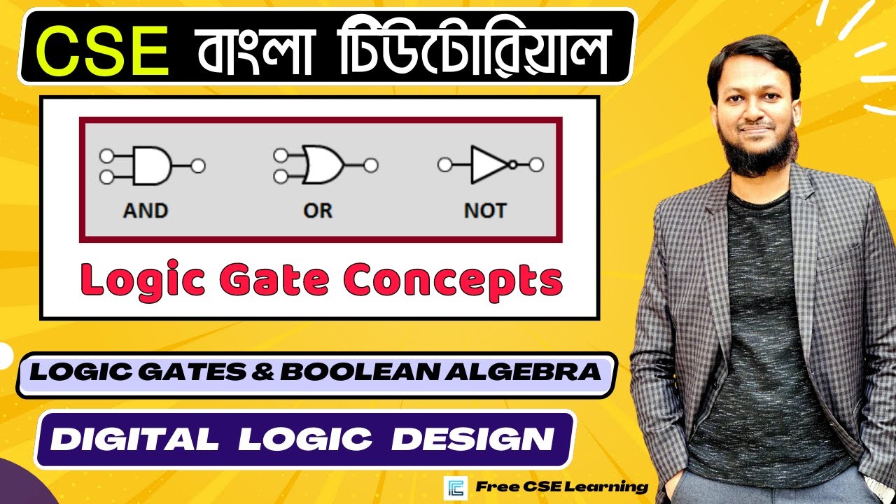 What Is Logic Gate Bangla Logic Gates In Digital Logic Design Bangla Logic Gate Explanation