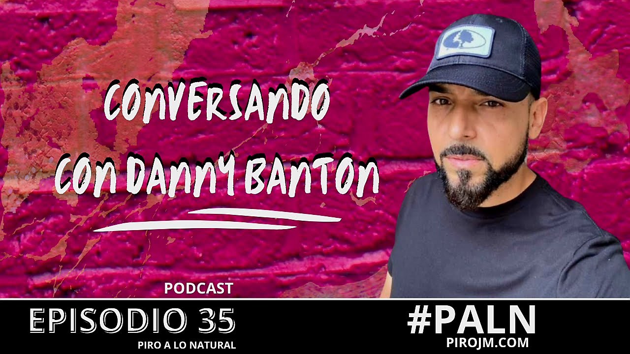 Conversando con Danny Banton - YouTube