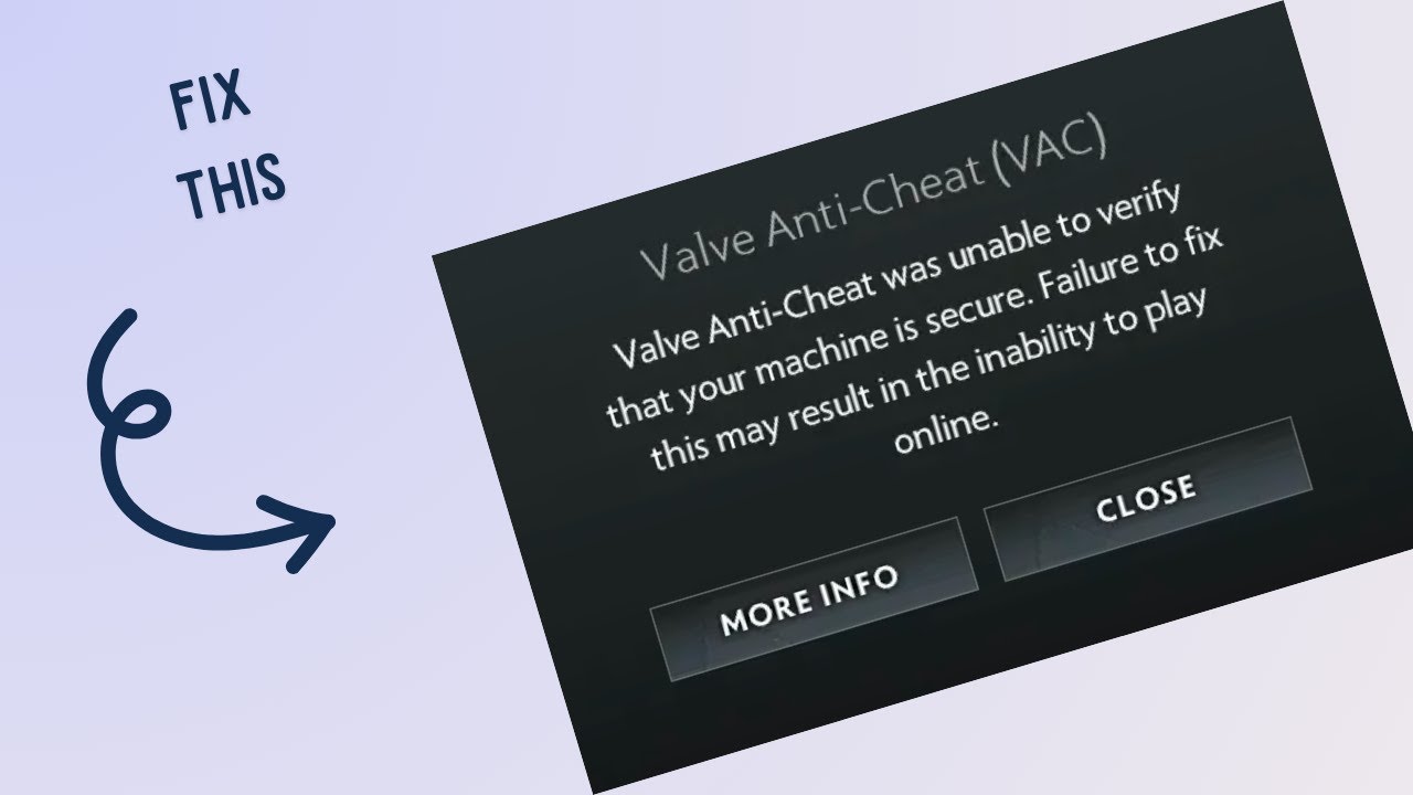 How to Fix “Valve Anti Cheat was unable to verify that your machine is ...