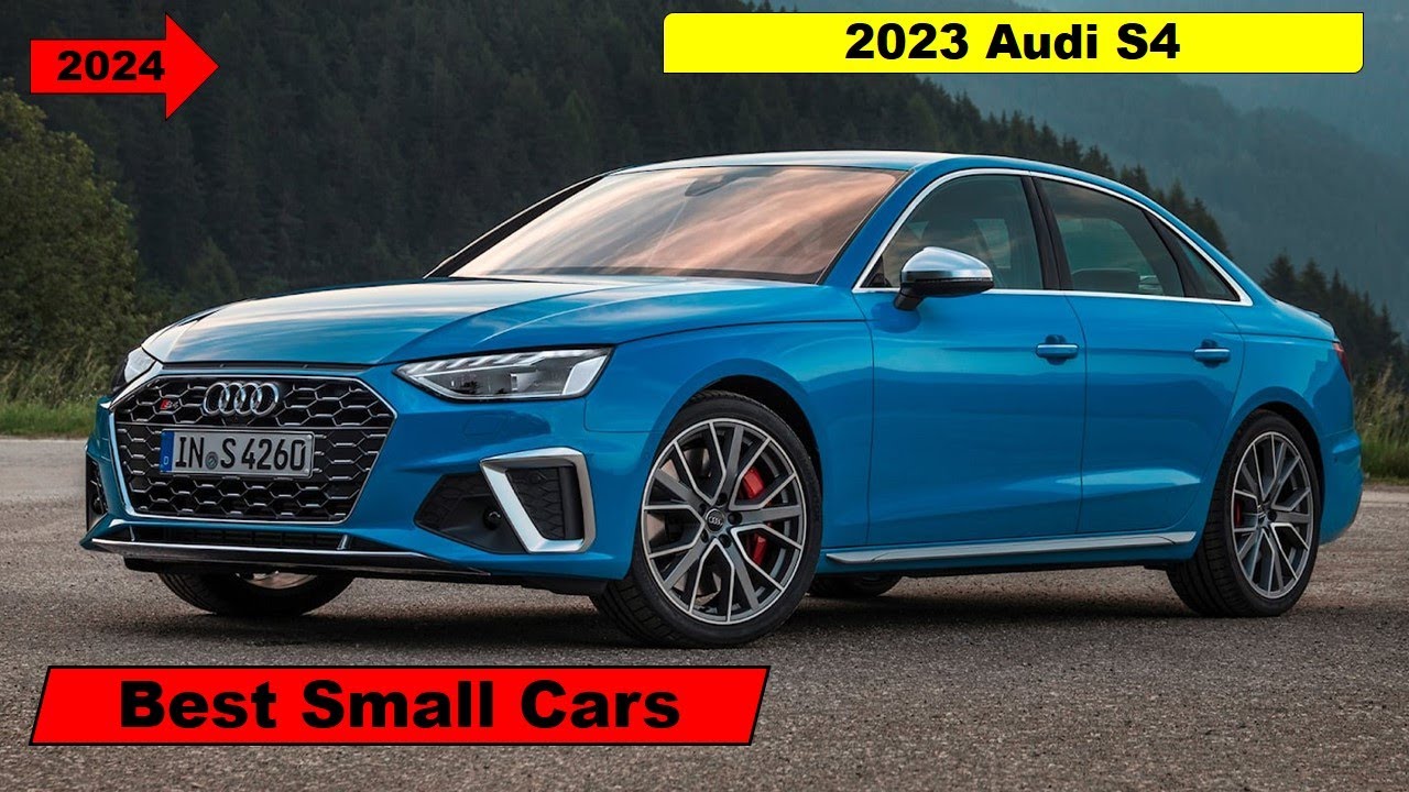 Best Small Cars for 2024 , 2023 Audi S4 - YouTube