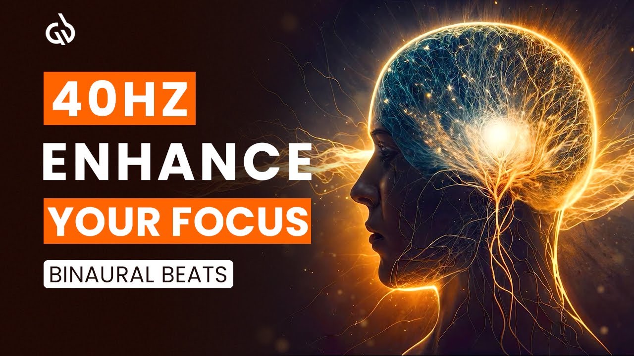 Enhance Your Focus with 40 Hz Binaural Beats: Improve Your Memory ...