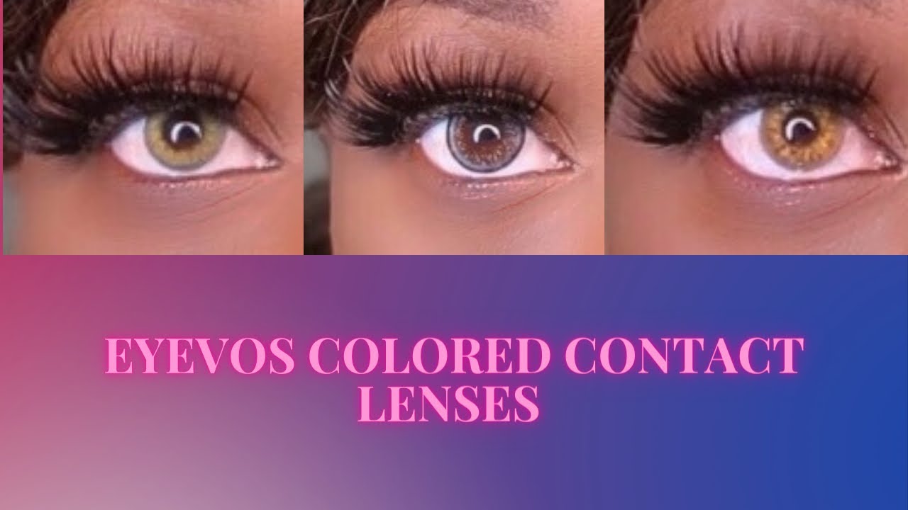 EYEVOS Colored Contact | Best Contact Lenses For Black Women - YouTube