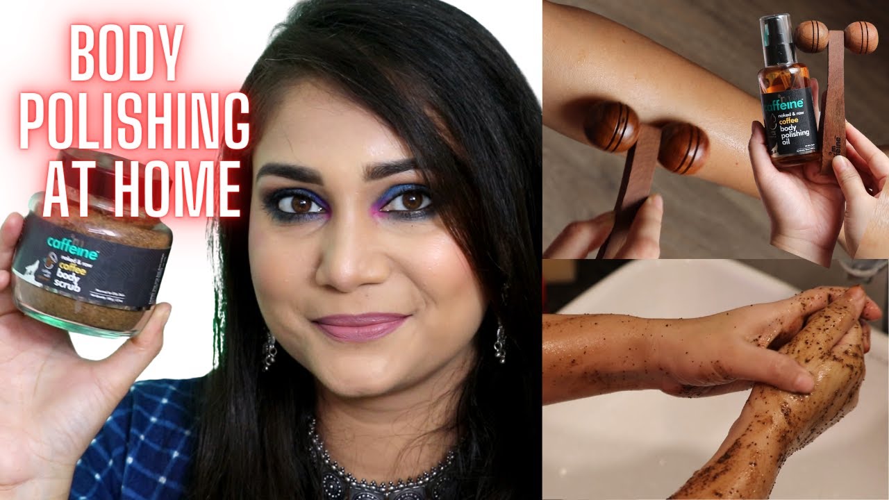 Body Spa at Home de-stressing the skin/ Polishing with Coffee Products ...