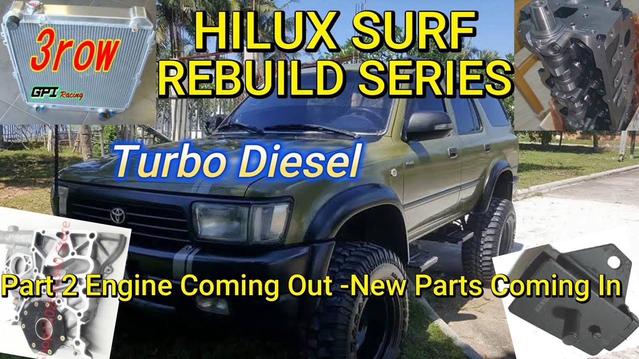 HILUX SURF Diesel 4x4 Rebuild Series Part 2 Motor OUT and Parts Coming ...