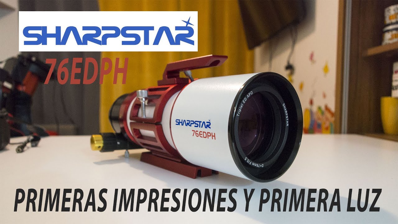 SharpStar 76EDPH Primeras Impresiones y Primera Luz - Astrofotografia - YouTube