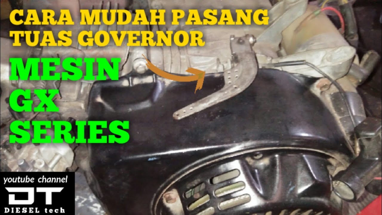 CARA PASANG TUAS GOVERNOR YANG BENAR MESIN BENSIN SERI GX ...