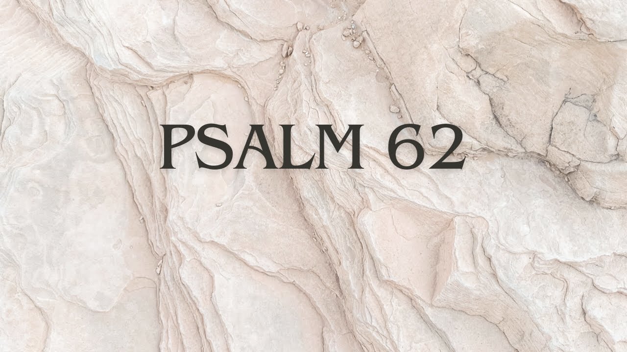 Psalm 62 - YouTube
