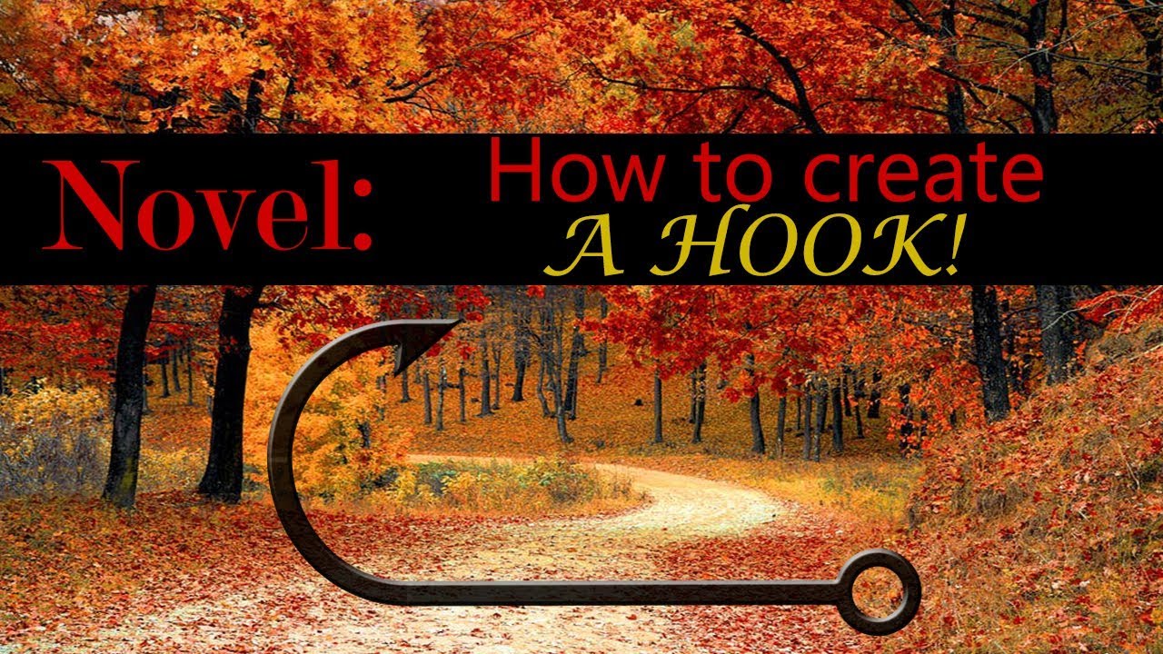 Novel | How To Create A Hook! - YouTube