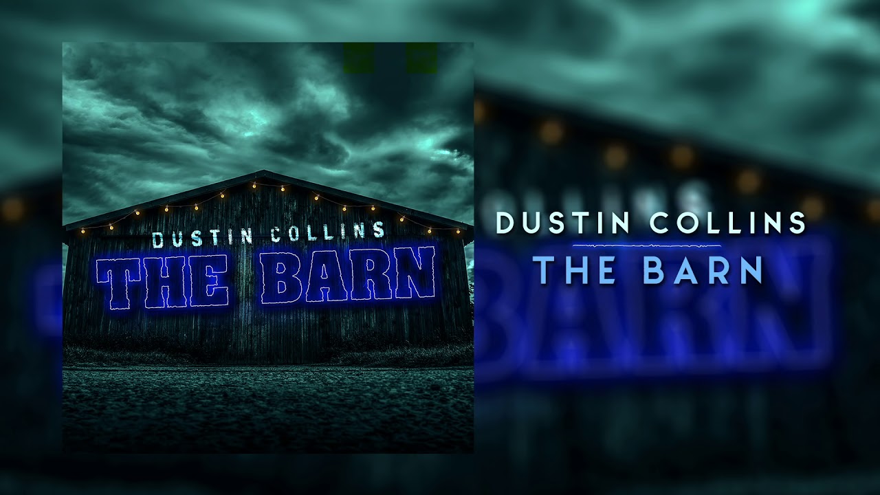 Dustin Collins - The Barn (Official Audio) - YouTube Music