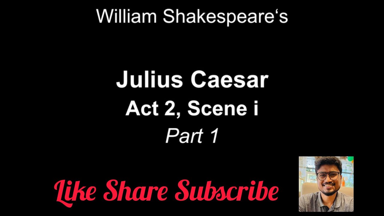 Julius Caesar Act 2, Scene i Part 1 by William Shakespeare for ICSE ...