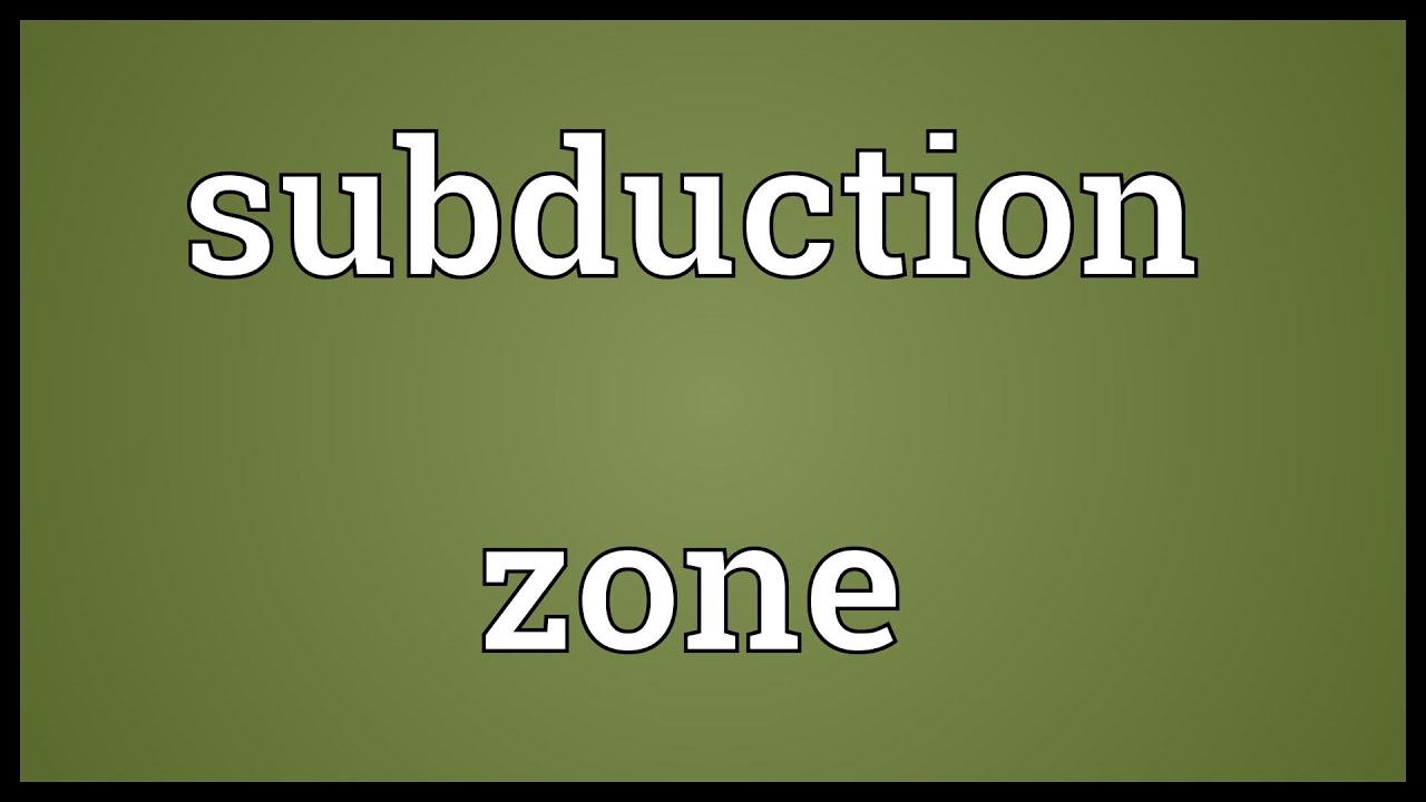 Subduction Zone Meaning YouTube subduction-zone-meaning-youtube