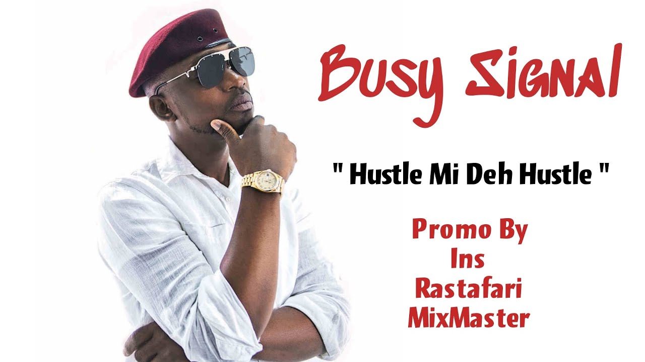 Busy Signal - Hustle Mi Deh Hustle (New Reggae Song 2023) Promo By Ins ...