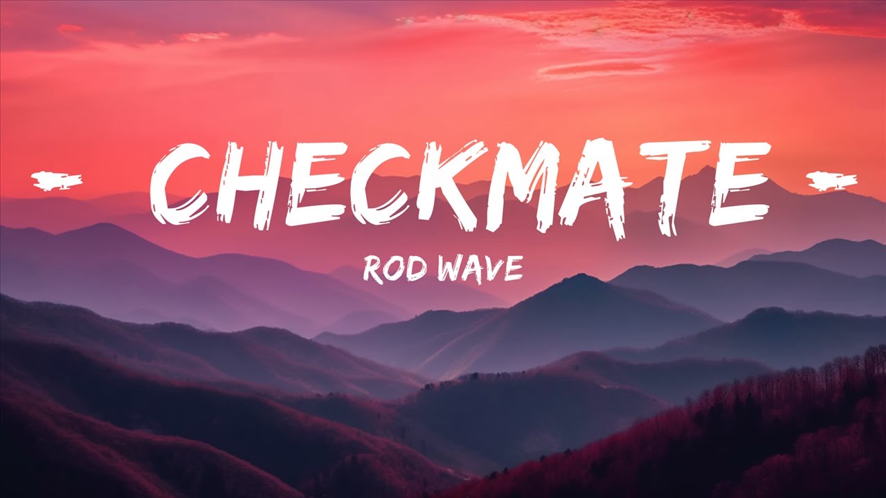 Rod Wave - Checkmate (Lyrics) | 30 Min Lyrics - YouTube