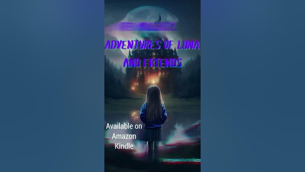 Adventures Of Luna Storybook For Kids Available On AMAZON KINDLE For FREE LINKS IN COMMENTS adventures-of-luna-storybook-for-kids-available-on-amazon-kindle-for-free-links-in-comments