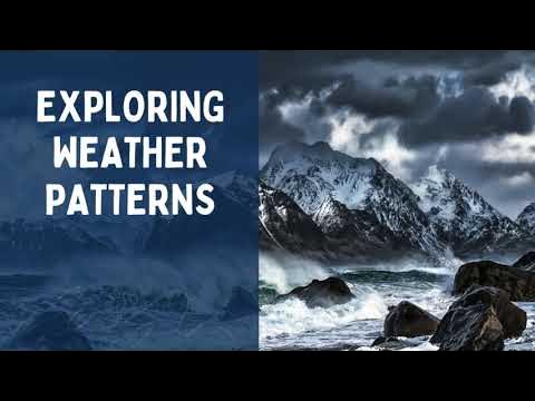 EXPLORING WEATHER PATTERNS AND CLIMATE - YouTube