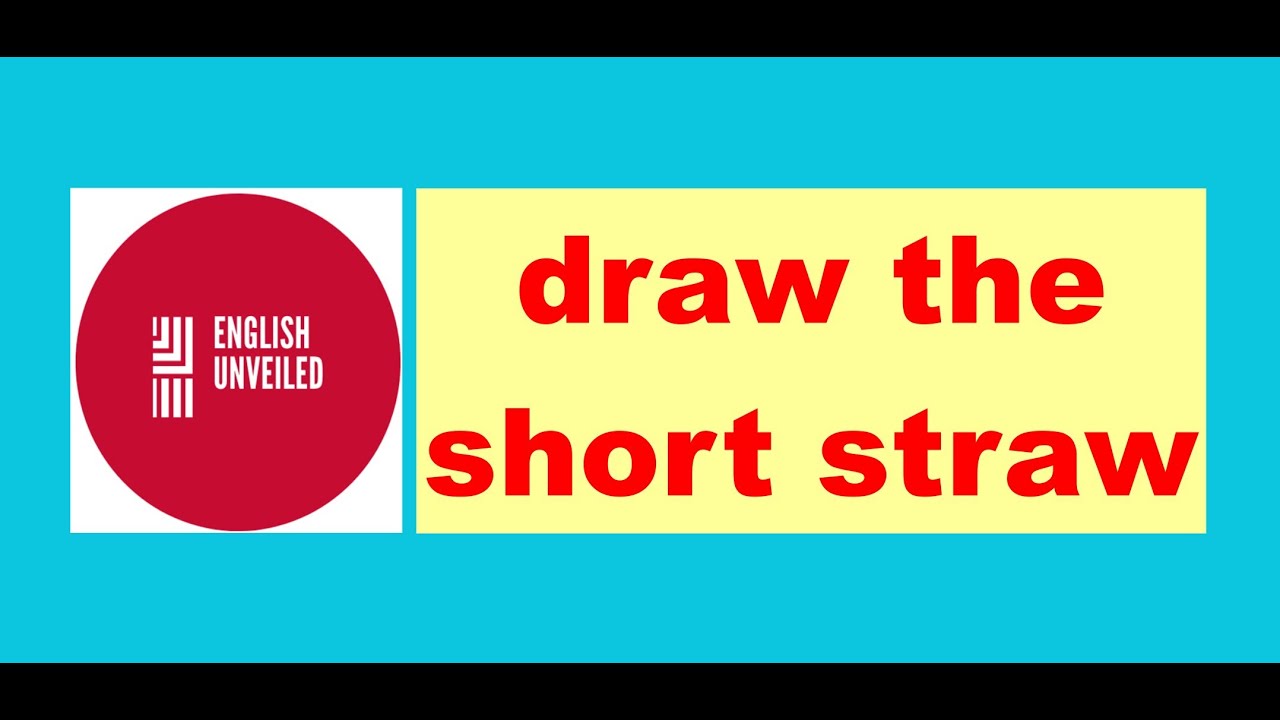 draw the short straw - #snippet_of_english GUESS THE MEANING - YouTube
