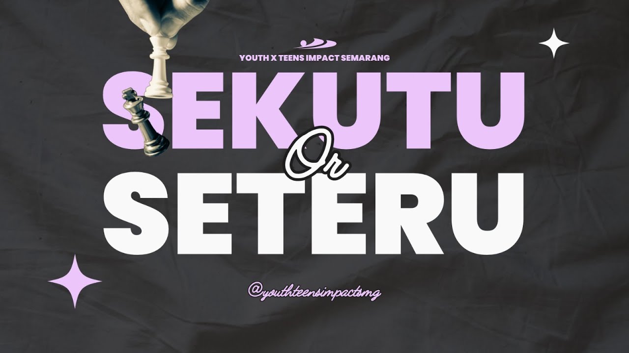 SEKUTU OR SETERU? | Youth & Teens Impact Semarang 2024 - YouTube