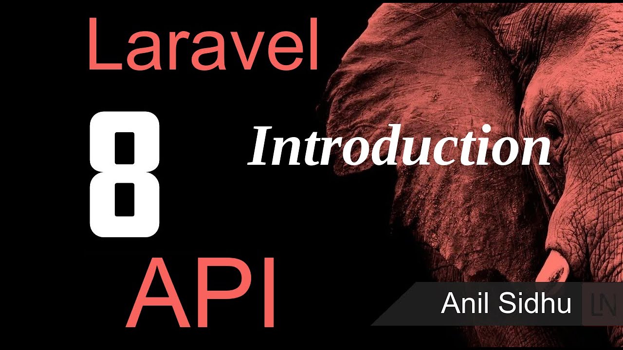 Laravel 8 Tutorial What Is Api Introduction Youtube