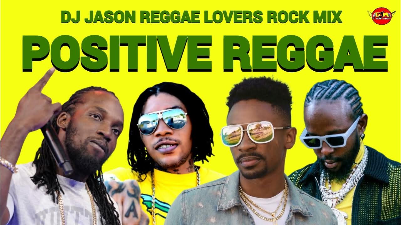 REGGAE MIX POSITIVE REGGAE CULTURE LOVERS ROCK CHRIS MARTIN.POPCAAN.VYBZ KARTEL.MAVADO - YouTube