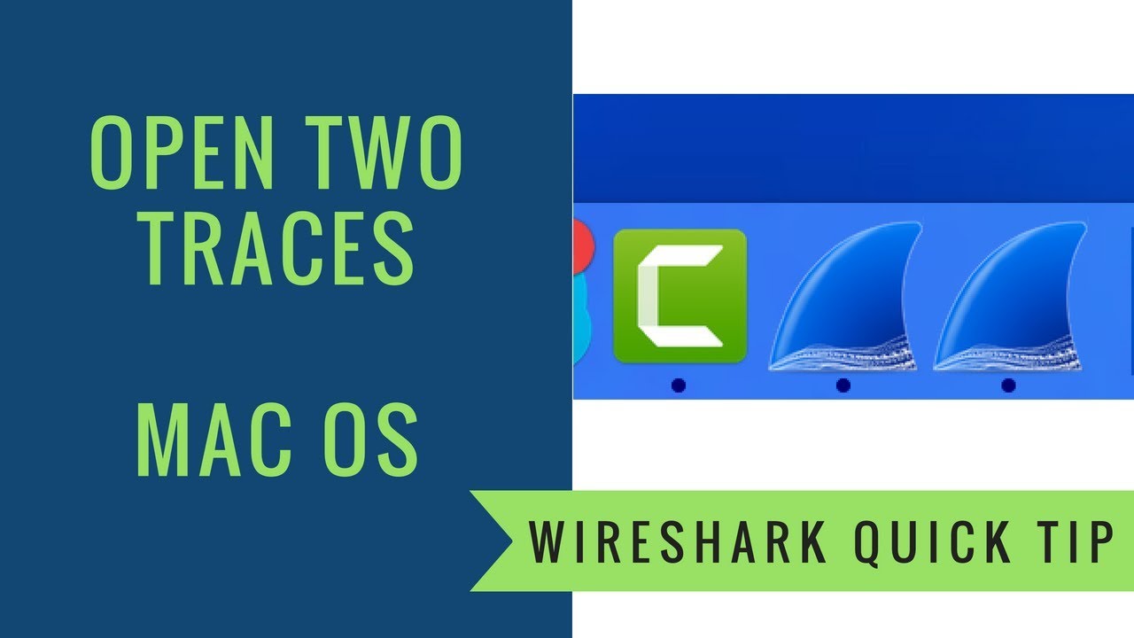 Wireshark Quick Tip - Open Two Traces on Mac OS - YouTube