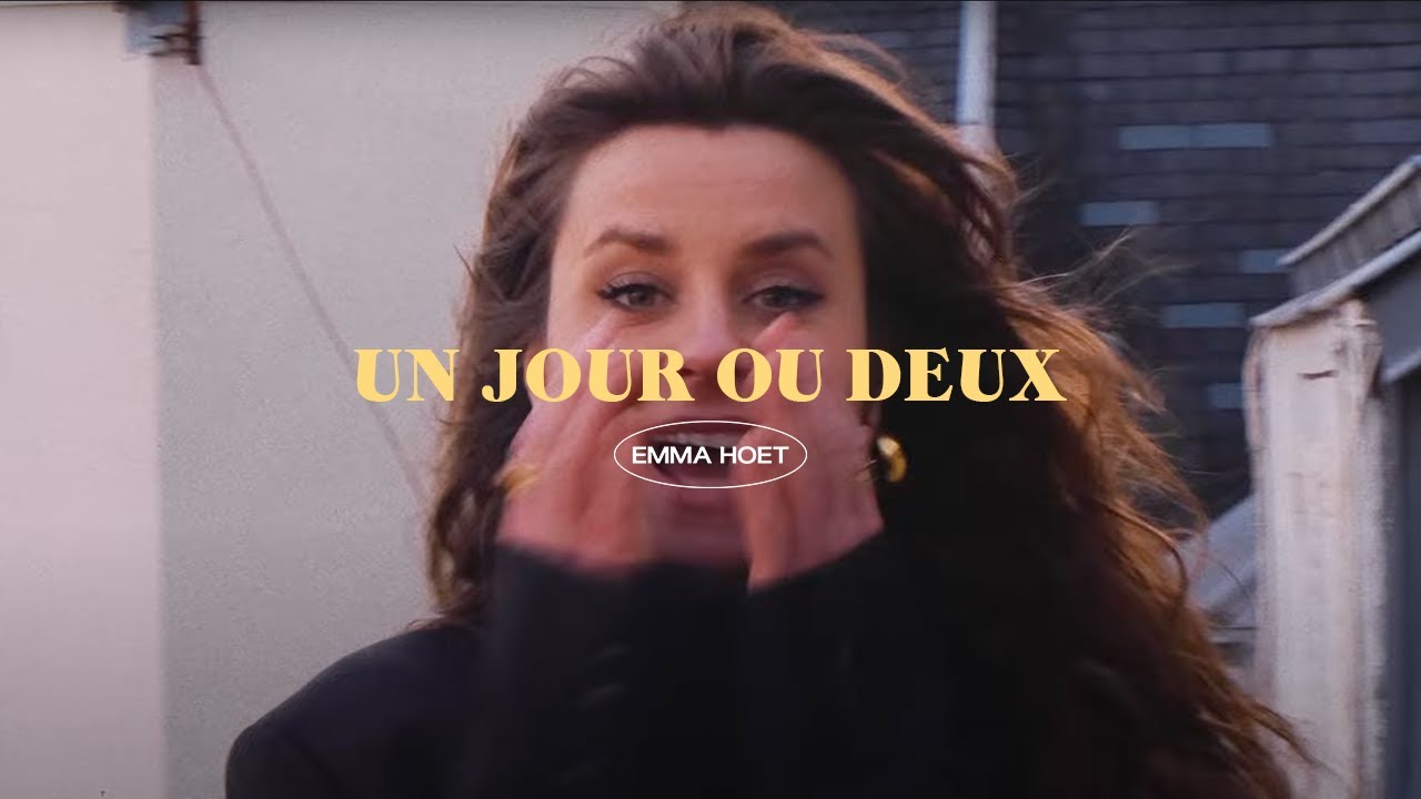 Emma Hoet - Un jour ou deux (Lyrics Video) 🧡 - YouTube