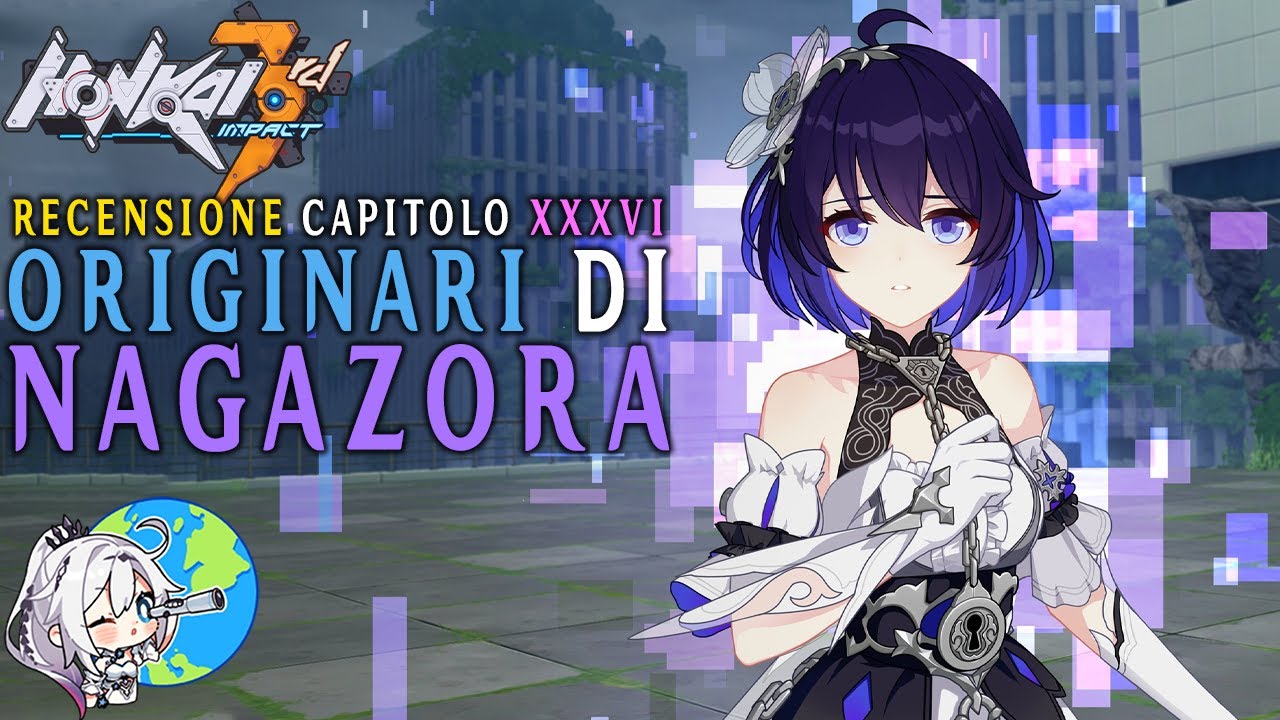 Recensione Capitolo XXXVI: "Originari di Nagazora" | Honkai Impact 3rd ...