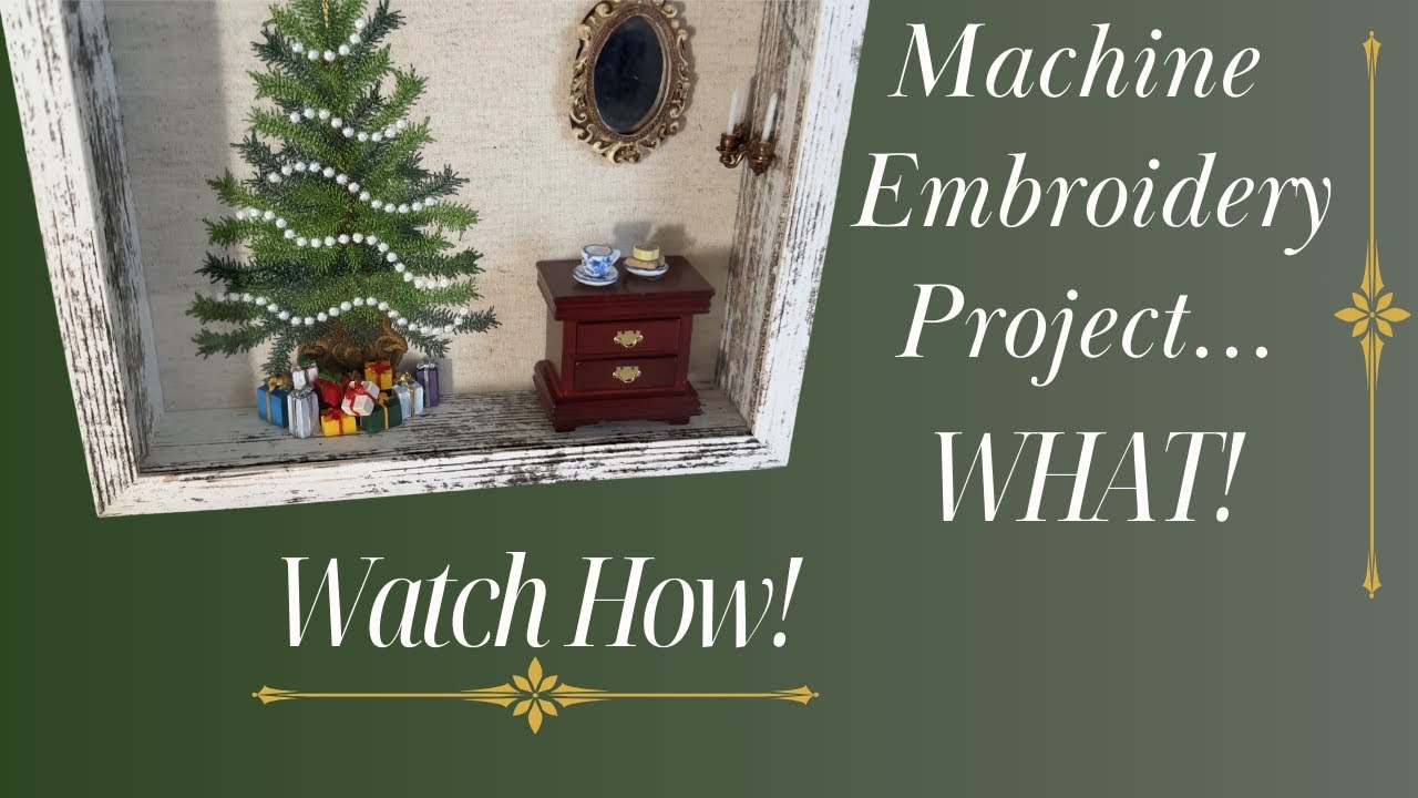 Machine Embroidered Christmas Miniatures Shadow Box. - YouTube