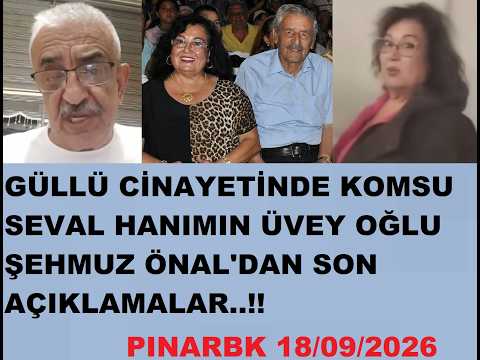 GÜLLÜ CİNAYETİNDE KOMSU SEVAL HANIMIN ÜVEY OĞLU ŞEHMUZ ÖNAL'DAN SON AÇIKLAMALAR..!!