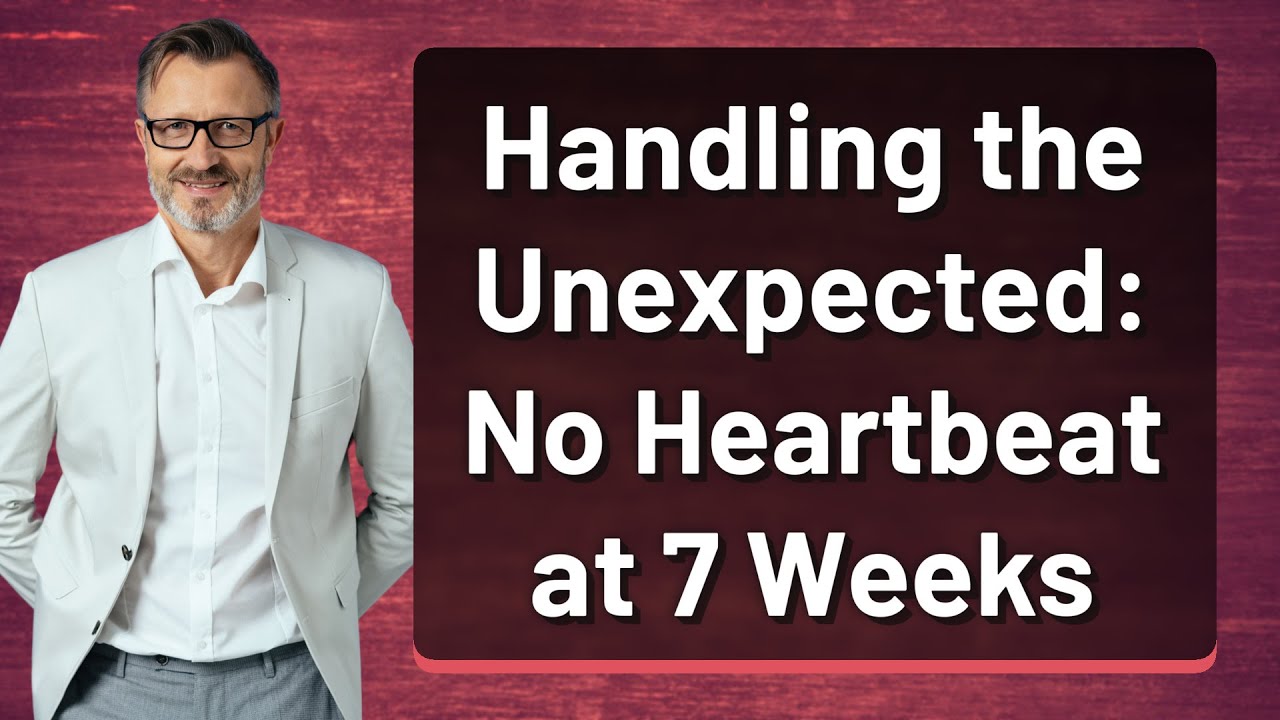 Handling the Unexpected: No Heartbeat at 7 Weeks - YouTube