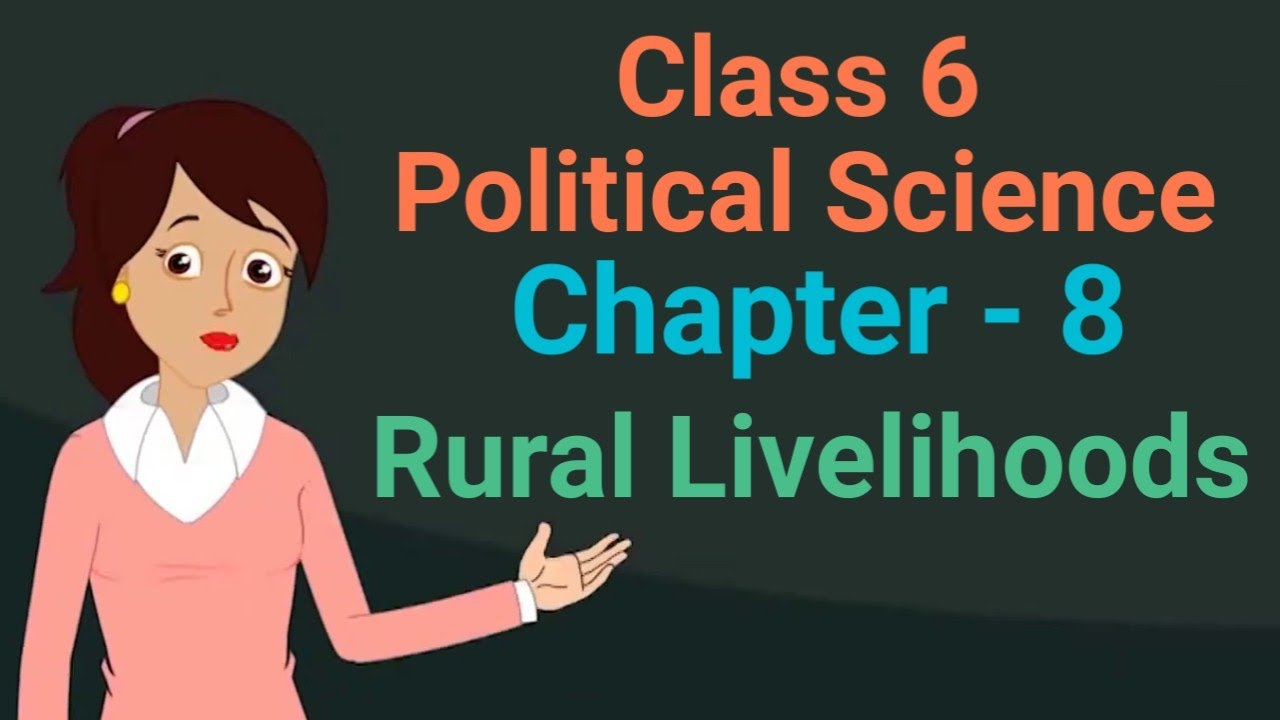 Class 6 Political Science Chapter 8 Rural Livelihoods cbse ncert civics ...