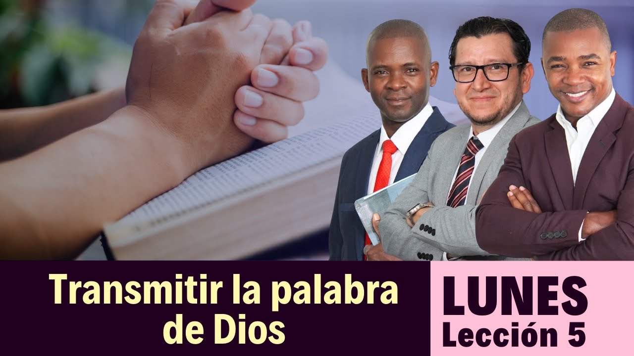 Transmitir la palabra de Dios- LUNES - Lección 5 - Palabra viva - YouTube