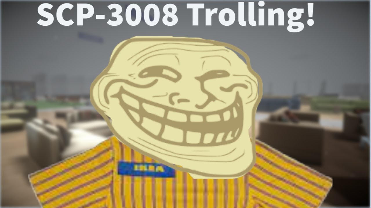 Scp 3008 trolling - YouTube