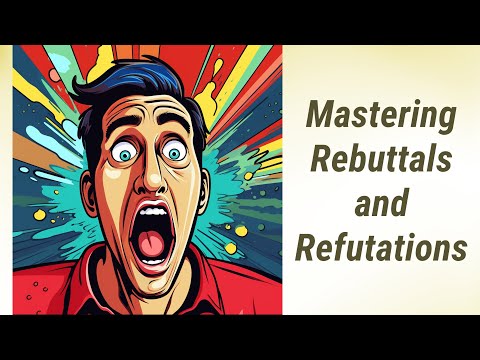 Rebuttals and Refutations: The Power Tools of Debate - YouTube