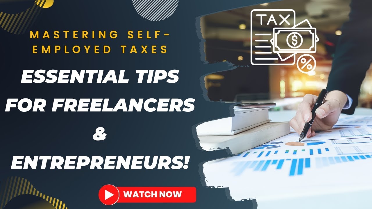 Mastering Self Employed Taxes Essential Tips for Freelancers & Entrepreneurs! - YouTube