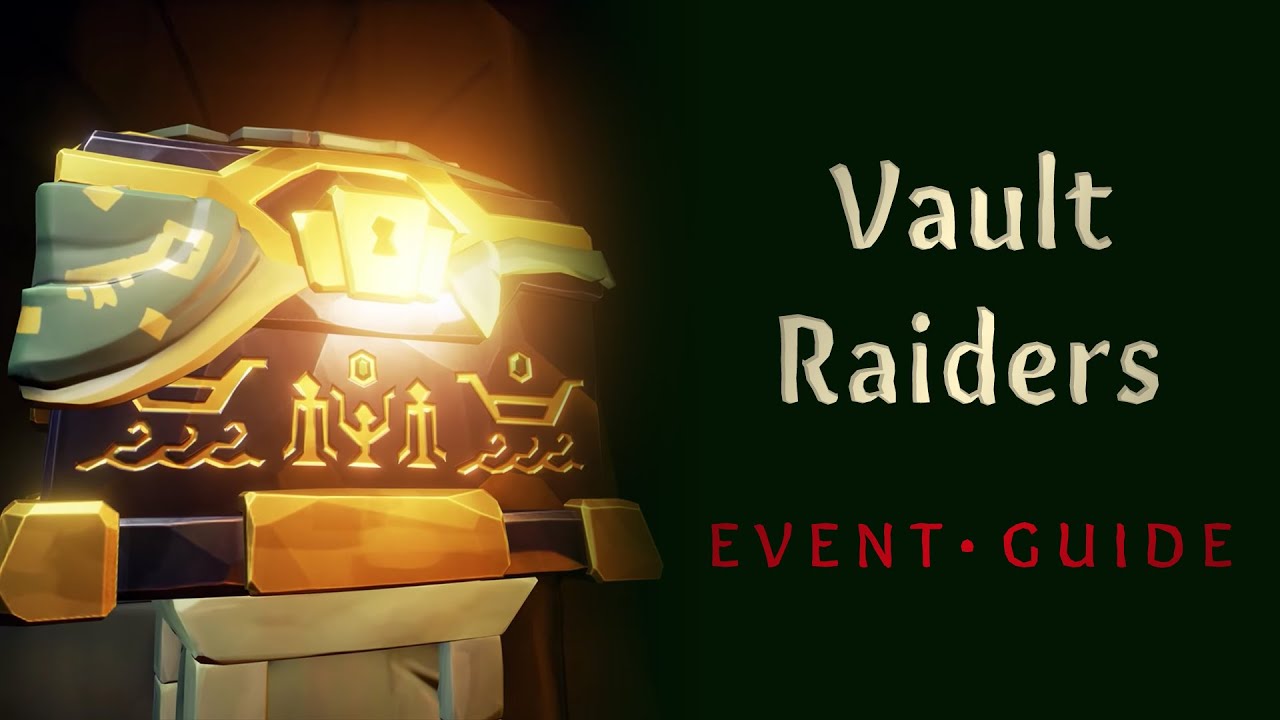 Sea of Thieves: Vault Raiders Event Guide - YouTube