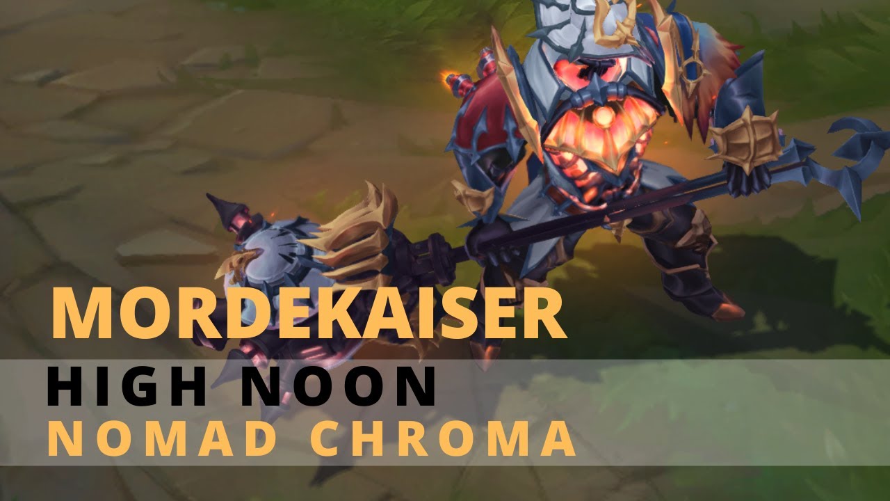 High Noon Mordekaiser Nomad Chroma - YouTube