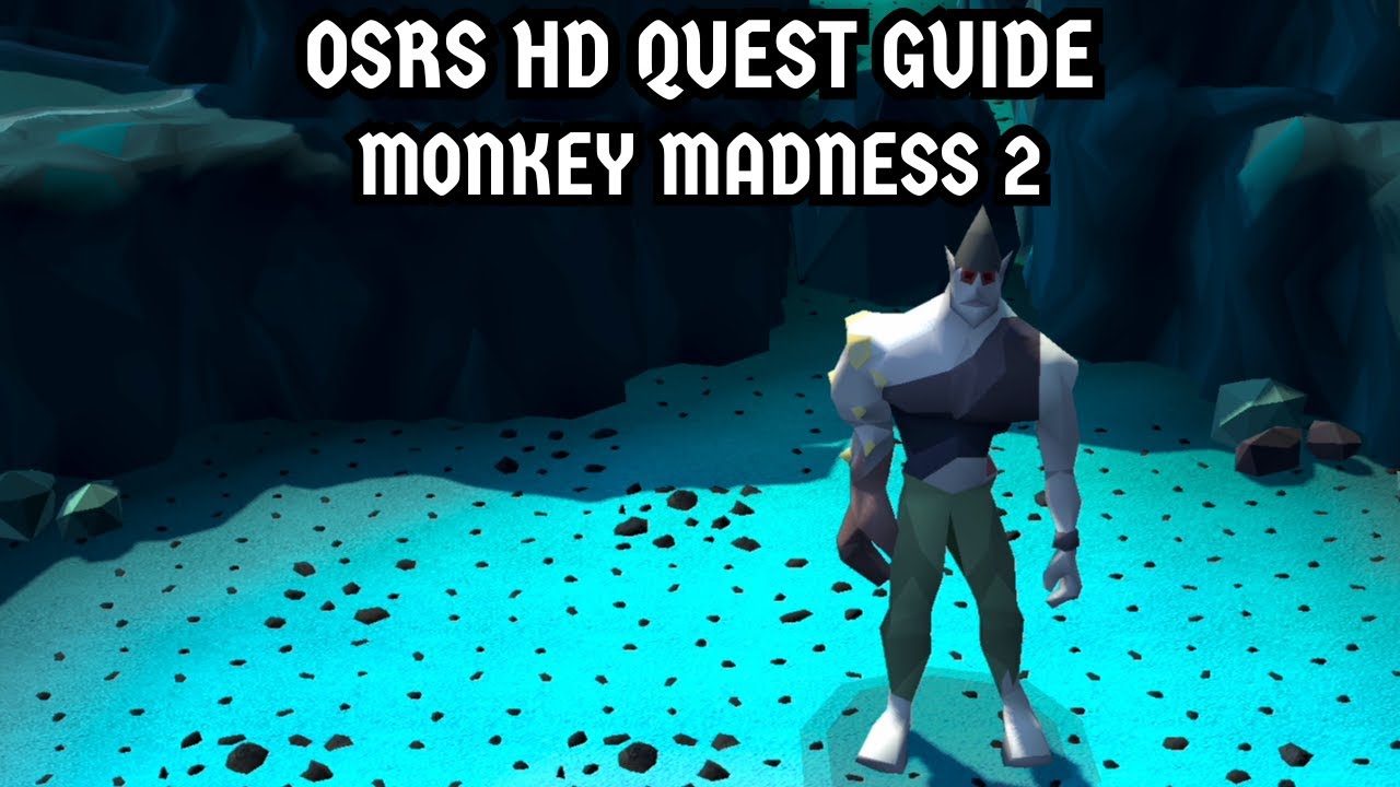[OSRS HD Quest Guide] Monkey Madness 2 - YouTube