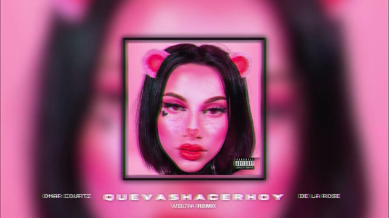 Omar Courtz, De La Rose - Q U E V A S H A C E R H O Y (VOLTA Remix) - YouTube