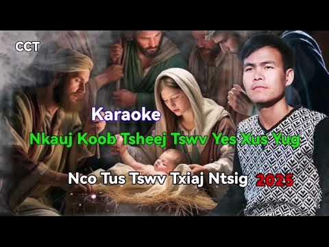 Karaoke 🎤 KOOB TSHEEJ TSWV YEXUS HNUB YUG-nkauj ntseeg tawm tshiab (copyright: ChichiaThao) 2024 ...