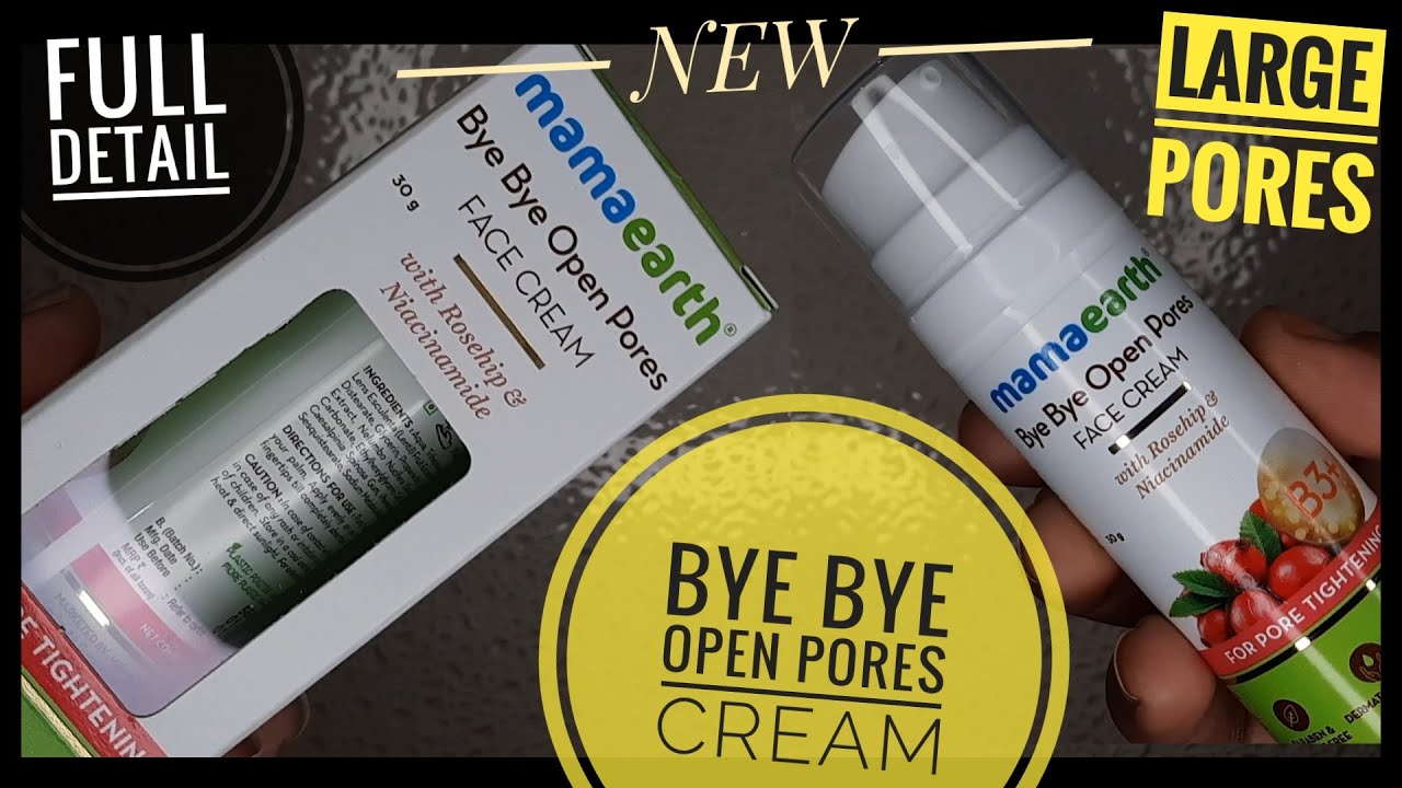 Cream For Open Pores | *New* Mamaearth Bye Bye Open Pores Cream | फायदे ...