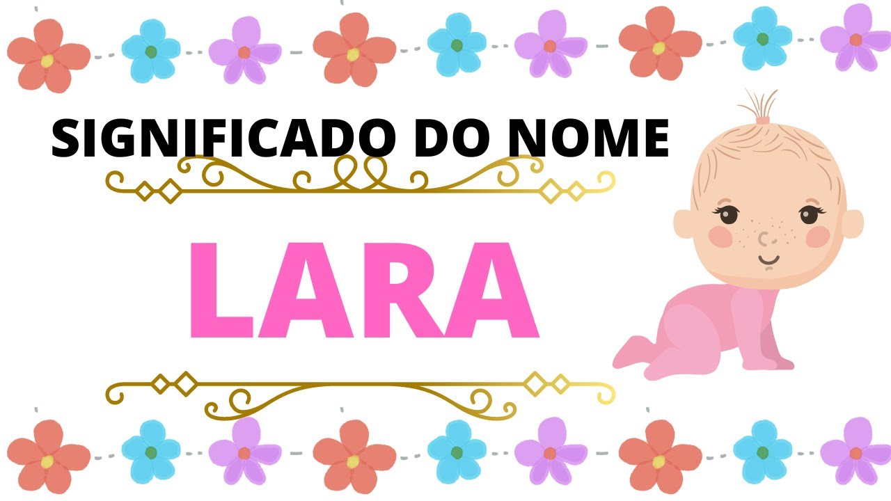 ORIGEM E SIGNIFICADO DO NOME LARA - YouTube