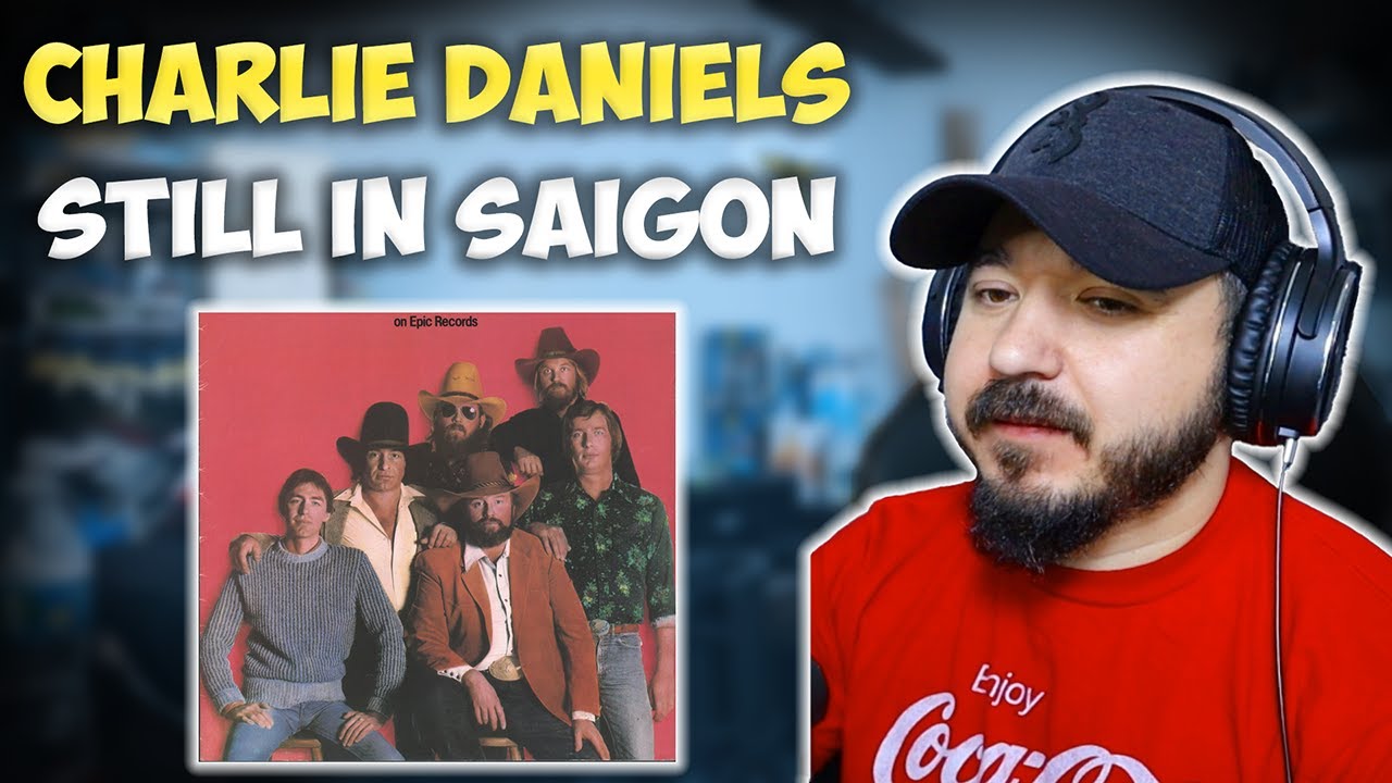THE CHARLIE DANIELS BAND - Still In Saigon | FIRST TIME HEARING ...