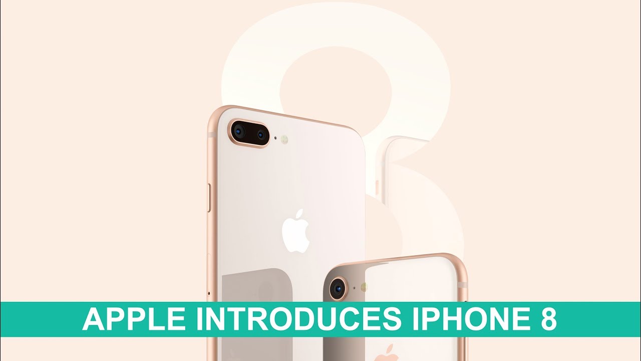 Apple Introduces New iPhone 8 and iPhone 8 Plus - YouTube